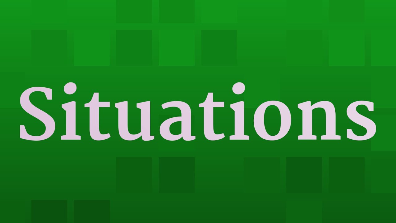 SITUATIONS pronunciation • How to pronounce SITUATIONS - YouTube