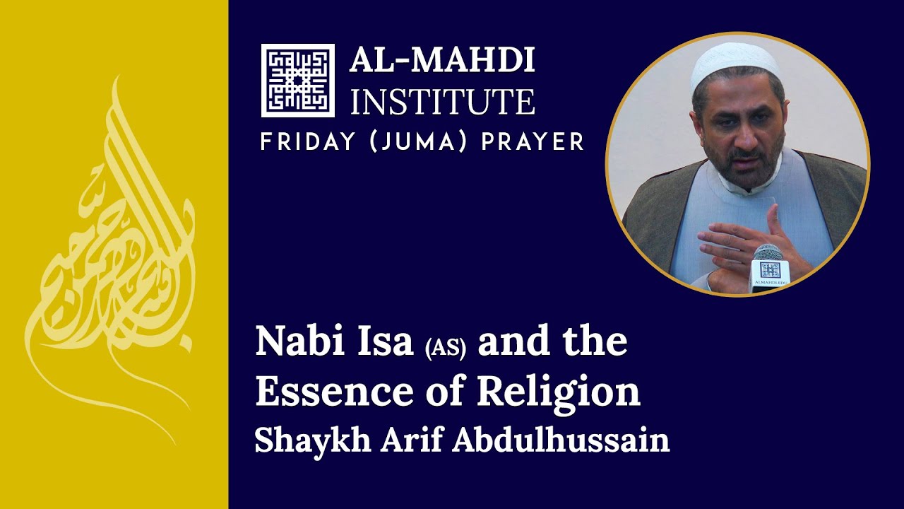Nabi Isa (AS) and the Essence of Religion | Friday Sermon | Shaykh Arif ...