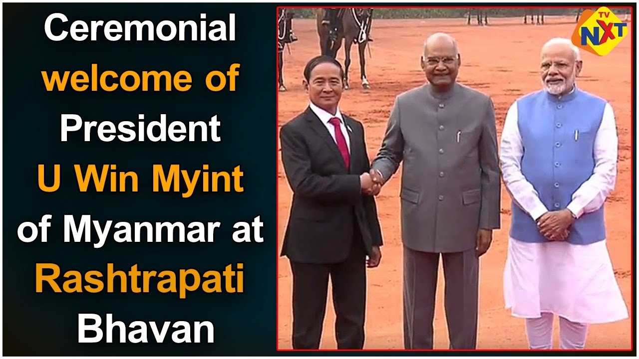 Ceremonial welcome of President U Win Myint of Myanmar at Rashtrapati ...