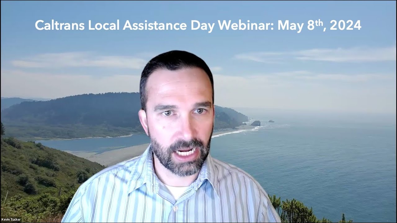 Caltrans Local Assistance Day: May 2024 Edition - YouTube