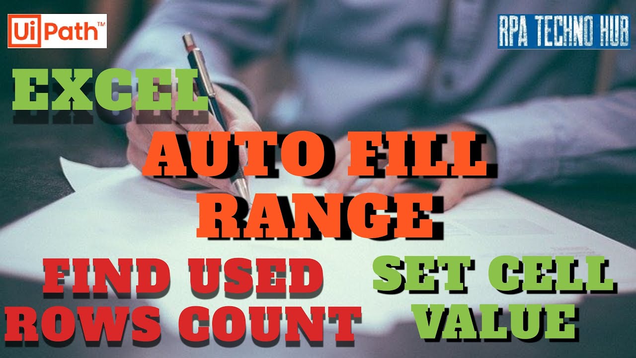 How To Use Auto Fill Range Activity In UiPath Find Rows In Excel How To Use Auto Fill Range Activity In UiPath Find Rows In Excel