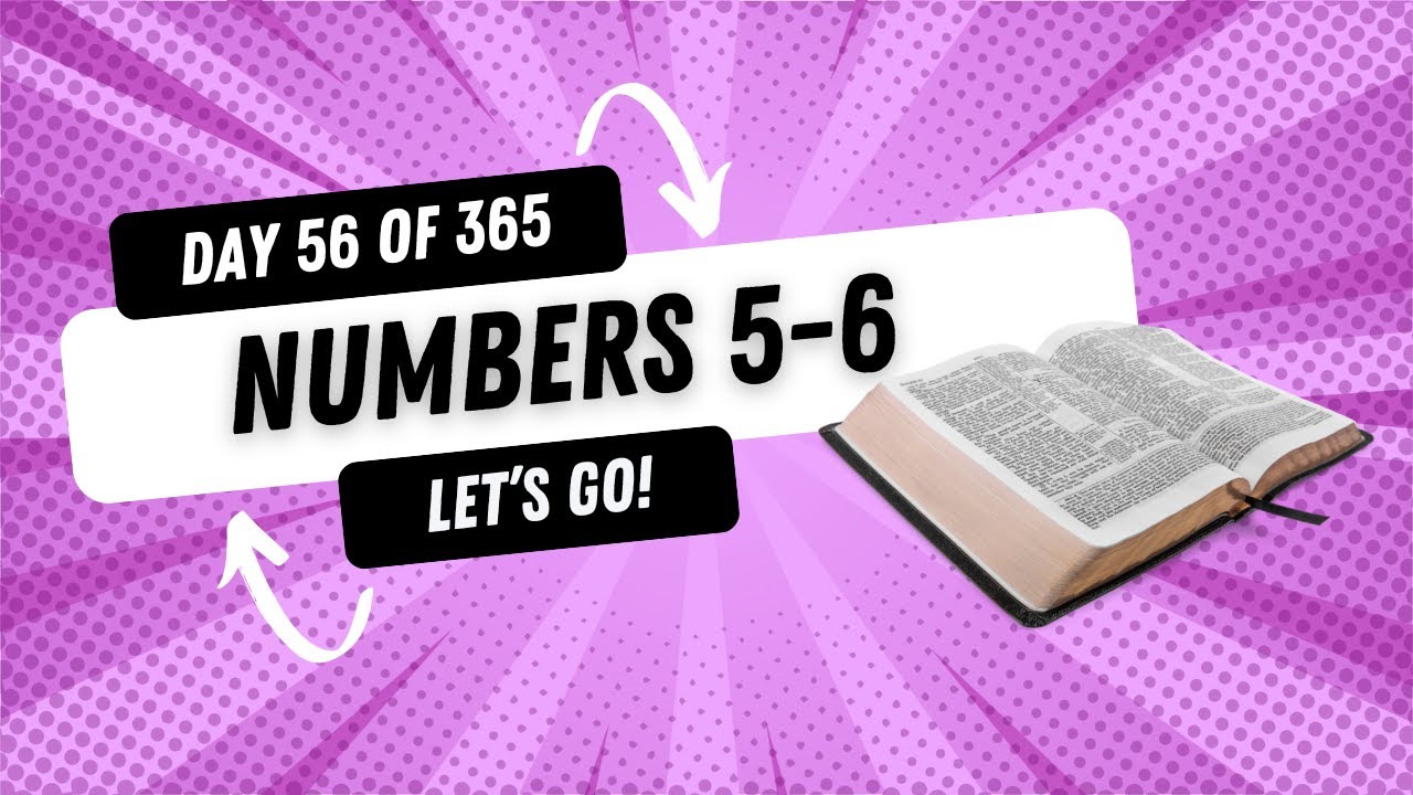 Numbers 5-6 // Experiencing God 365 Days Through the Bible - Day 56 ...