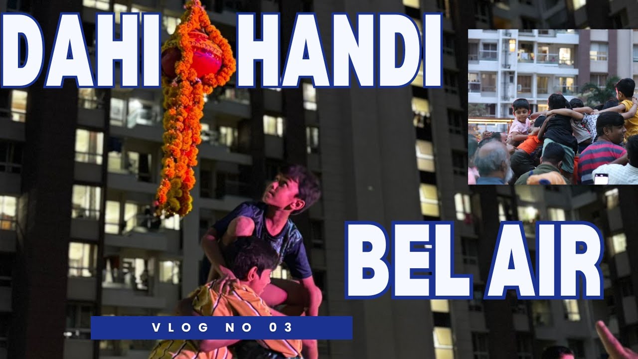Dahi Handi Celebration 2025 VLOG | VTP BELAIR | DANCE | BOYS & GIRLS ...