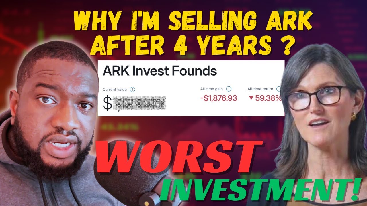 The ARK Investment Mistake: Why I'm Selling After 4 Years - YouTube