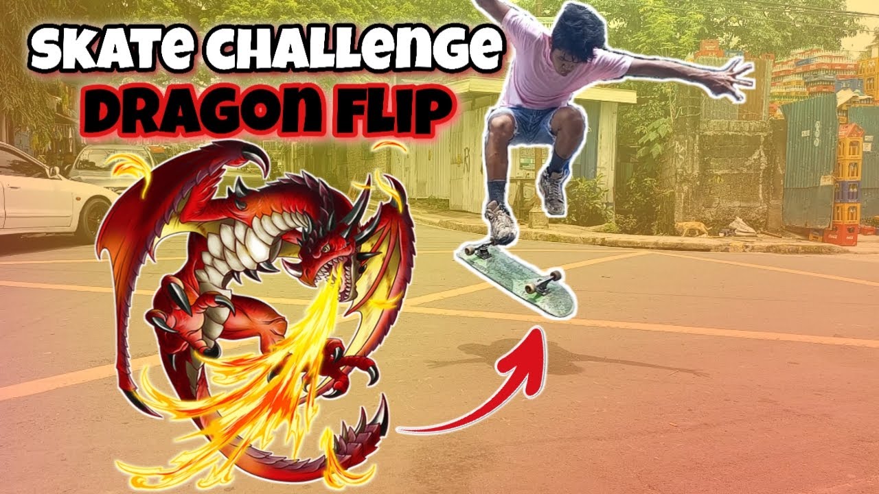 TRICK CHALLENGE: DRAGON FLIP, kala ko sa panaginip ko lang mapeperfect ...
