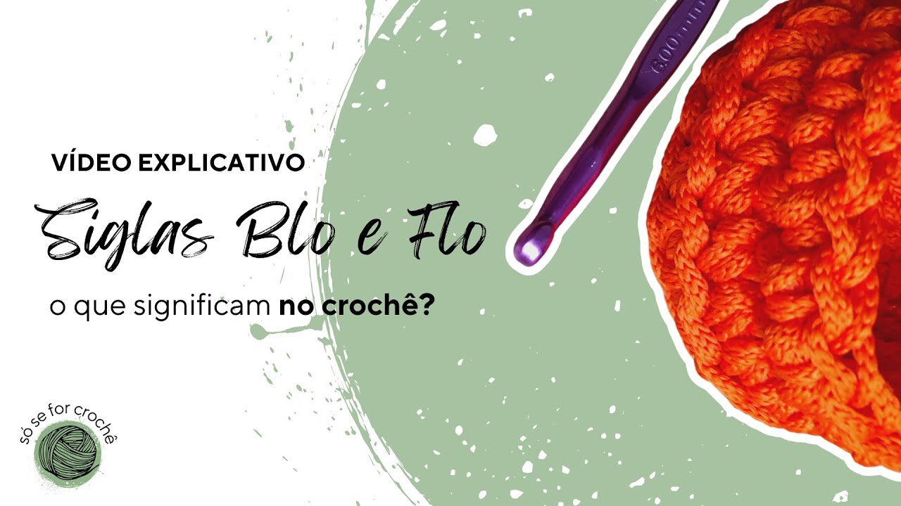 O que significam as siglas BLO e FLO nas receitas de crochê? - YouTube