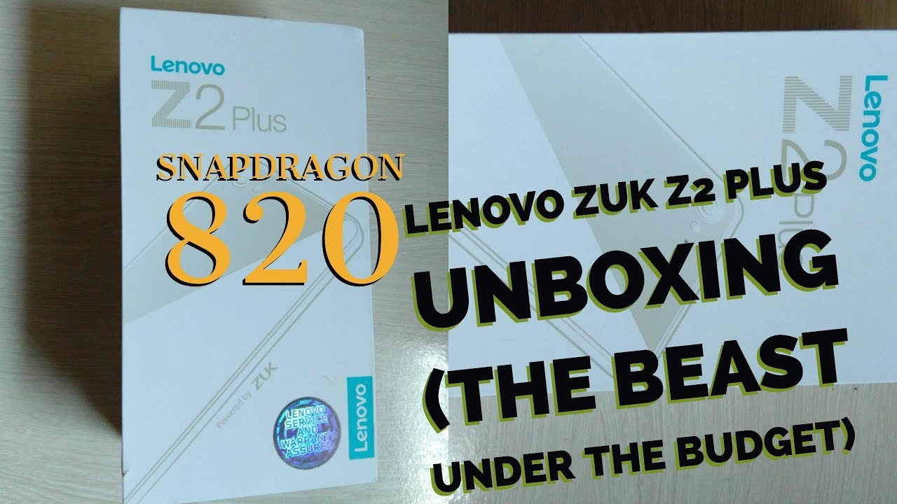Lenovo ZUK Z2 plus unboxing(The Beast Under The Budget) - YouTube