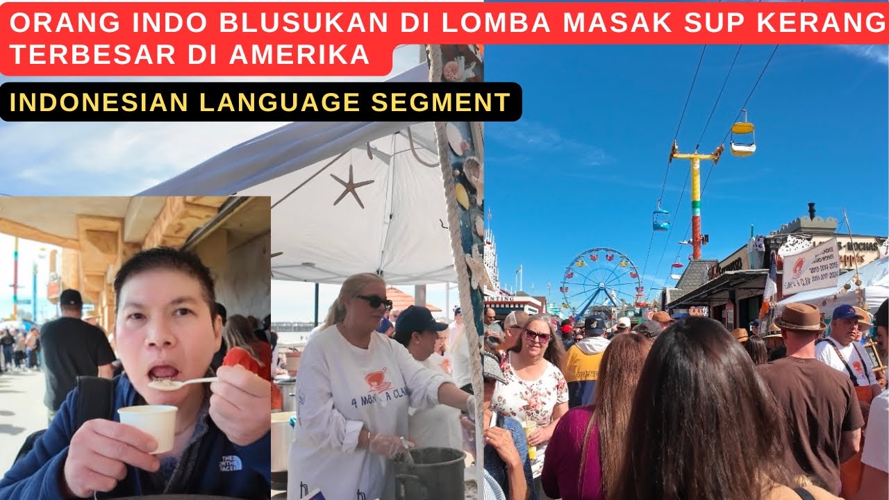 ORANG INDO BLUSUKAN DI LOMBA MASAK SUP KERANG TERBESAR DI AMERIKA ...