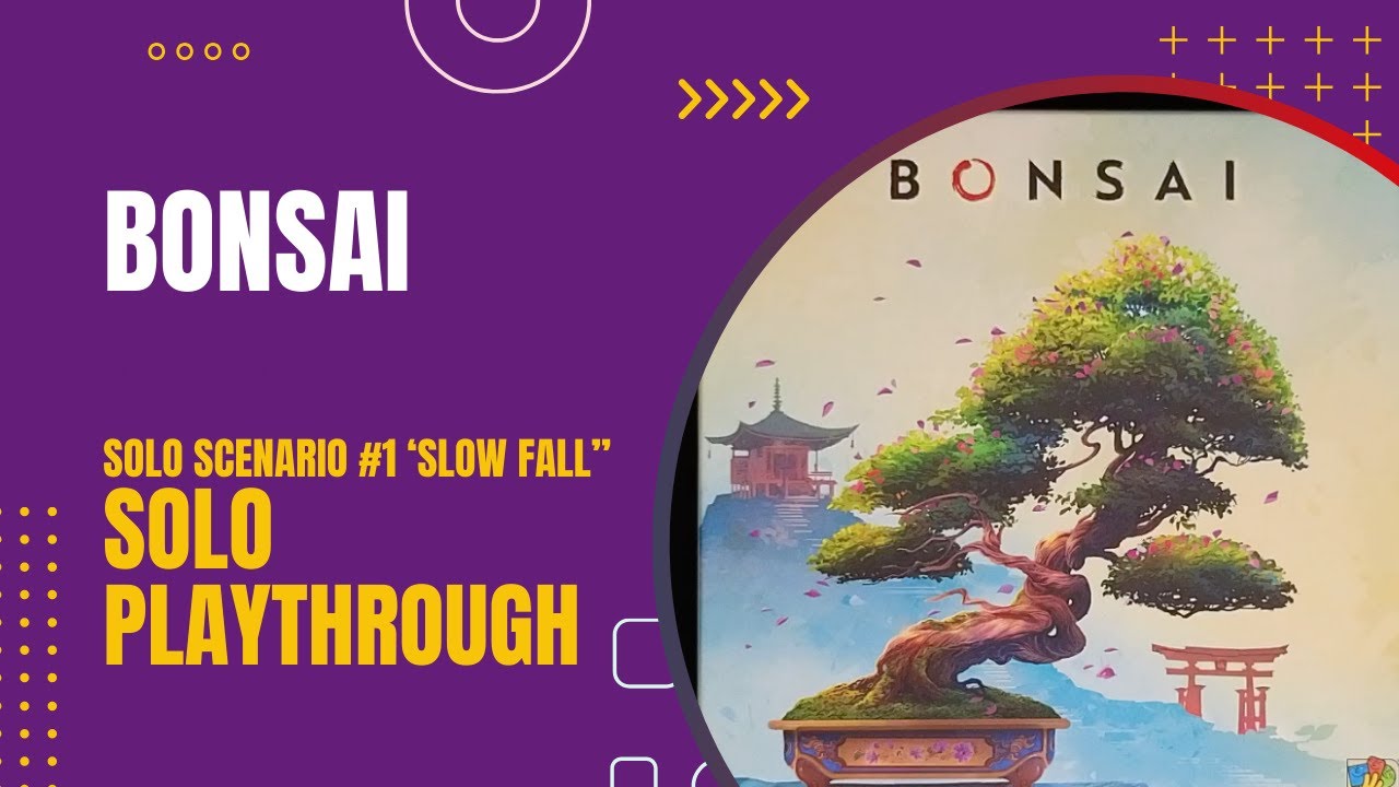 Bonsai Solo Playthrough - Solo Scenario 1 'Slow Fall' | DaniCha - YouTube