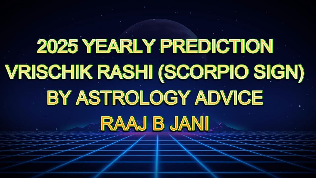 2025 Vrischik Rashi( Scorpio Sign ) Yearly Prediction - YouTube