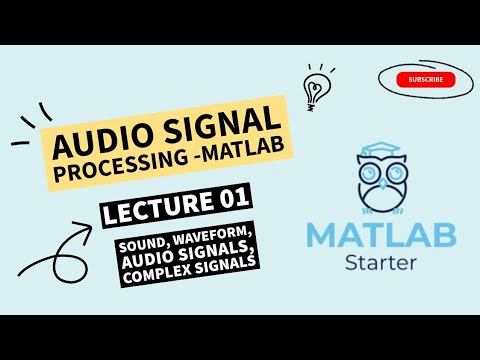 Audio Signal Processing MATLAB Lecture 01 - YouTube