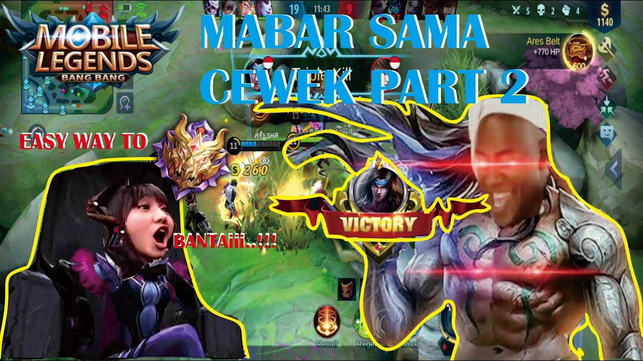 MOBILE LEGENDS | MABAR SAMA CEWEK PART 2 | BADANG TOP GLOBAL - YouTube