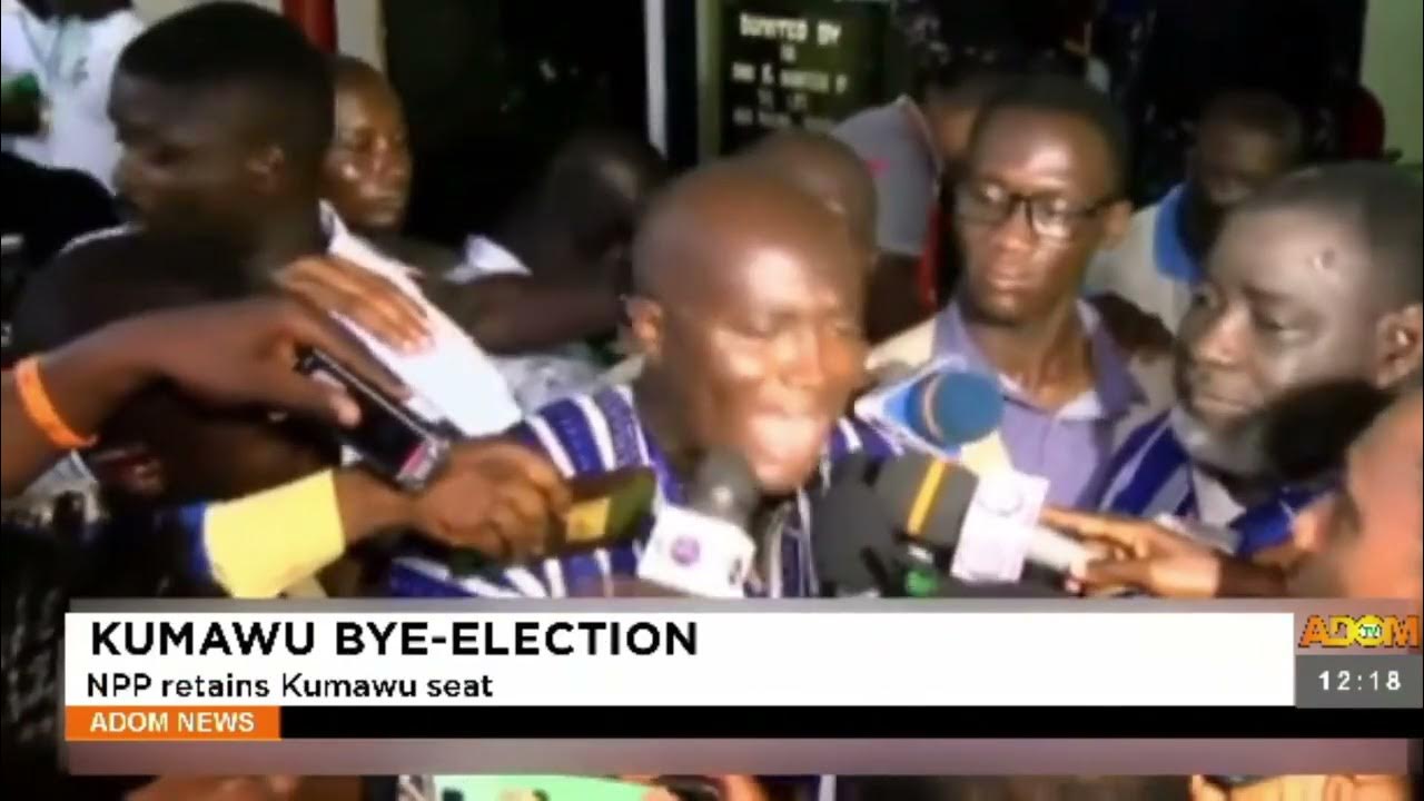 KUMAWU BYE-ELECTION: Ernest Yaw Anim of the NPP retains Kumawu seat - Premtobre Kasee on Adom TV ...