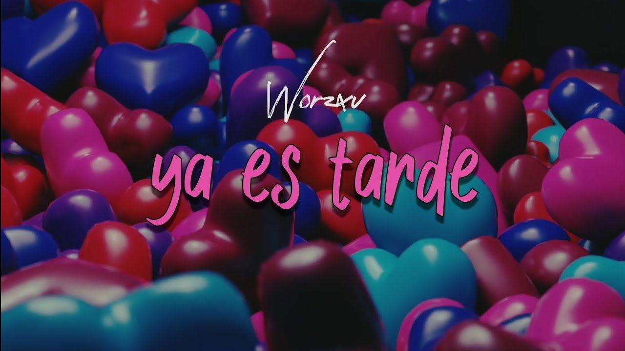Worzxv - Ya es tarde | prod. @junarmusiq - YouTube