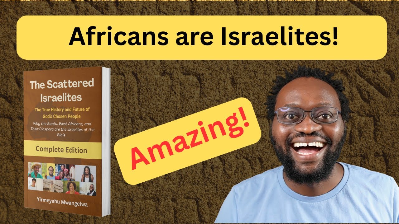 New Book: Why Africans are Israelites - YouTube