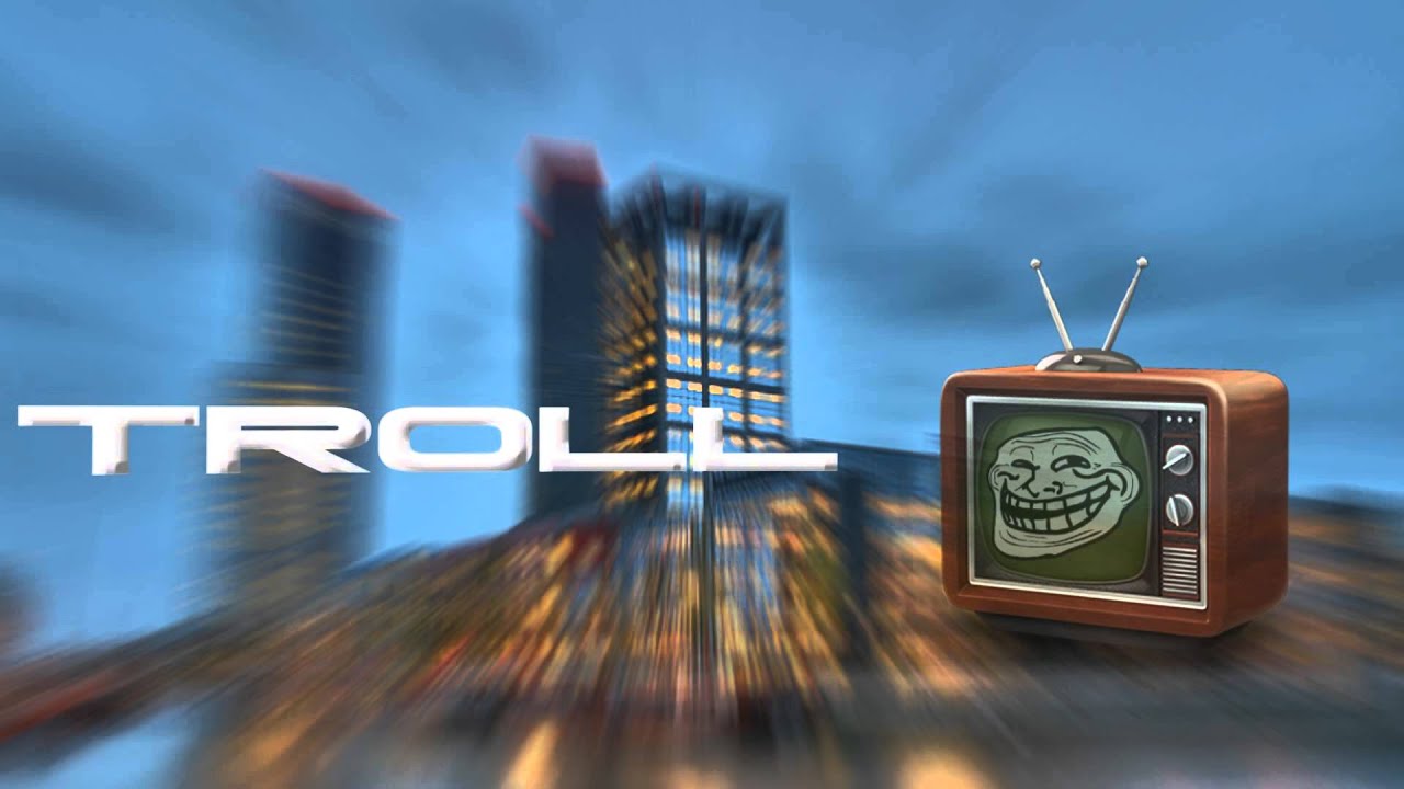 Intro Troll TV™ - YouTube