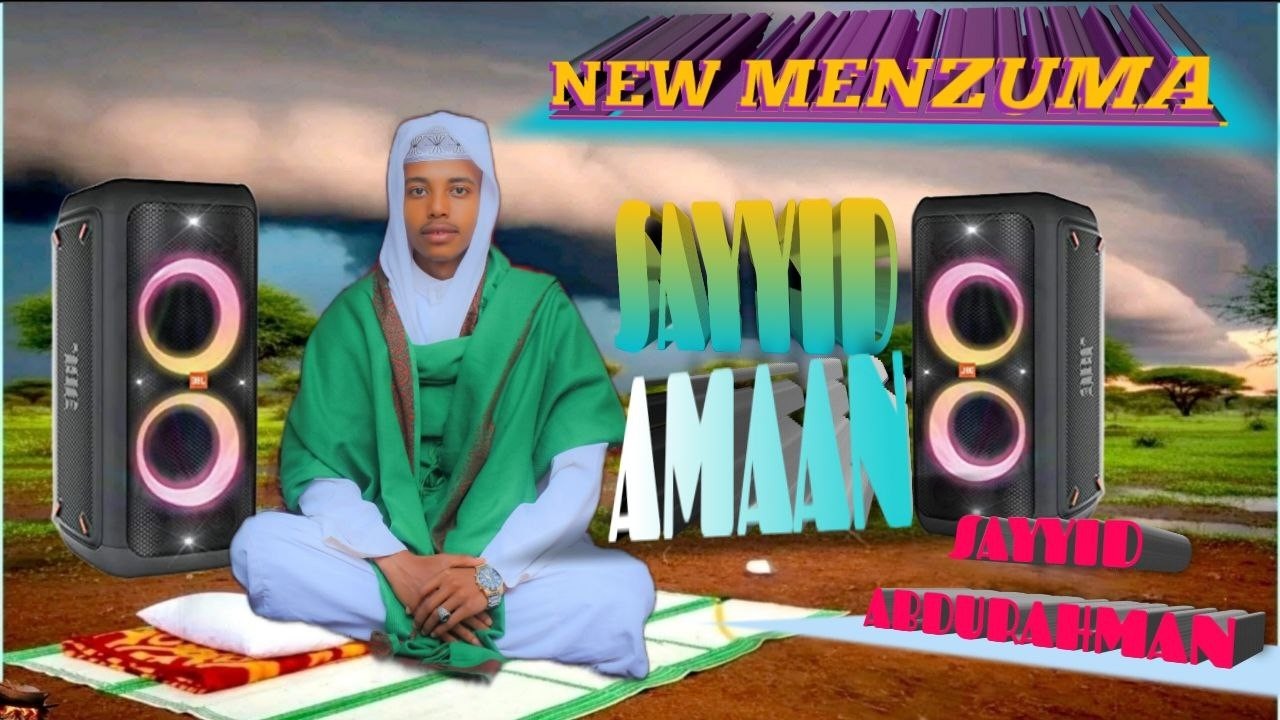 Xahaa Kiyaa Zaadii | ጣሃ ኪያ ዛዲ - Sayid Amaan | ሰይድ አማን - New Manzuma ...