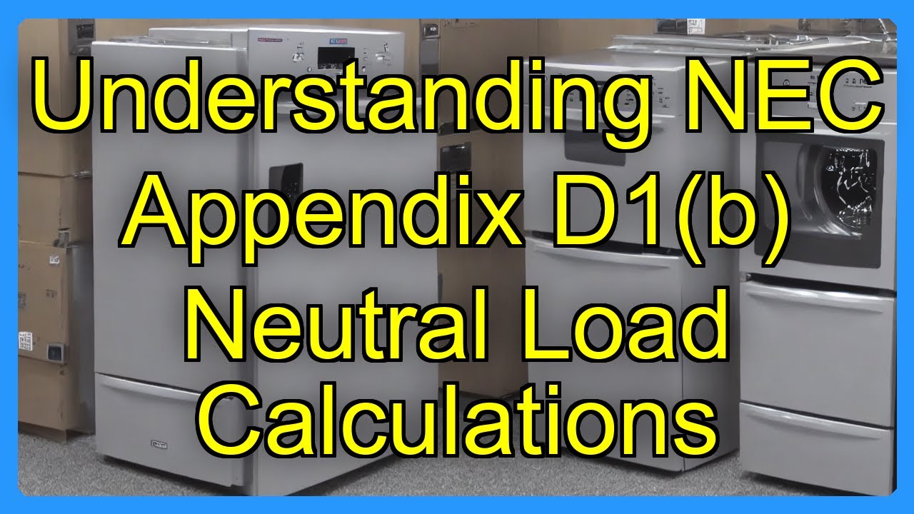 Understanding NEC Appendix D1(b) Neutral Load Calculations - YouTube