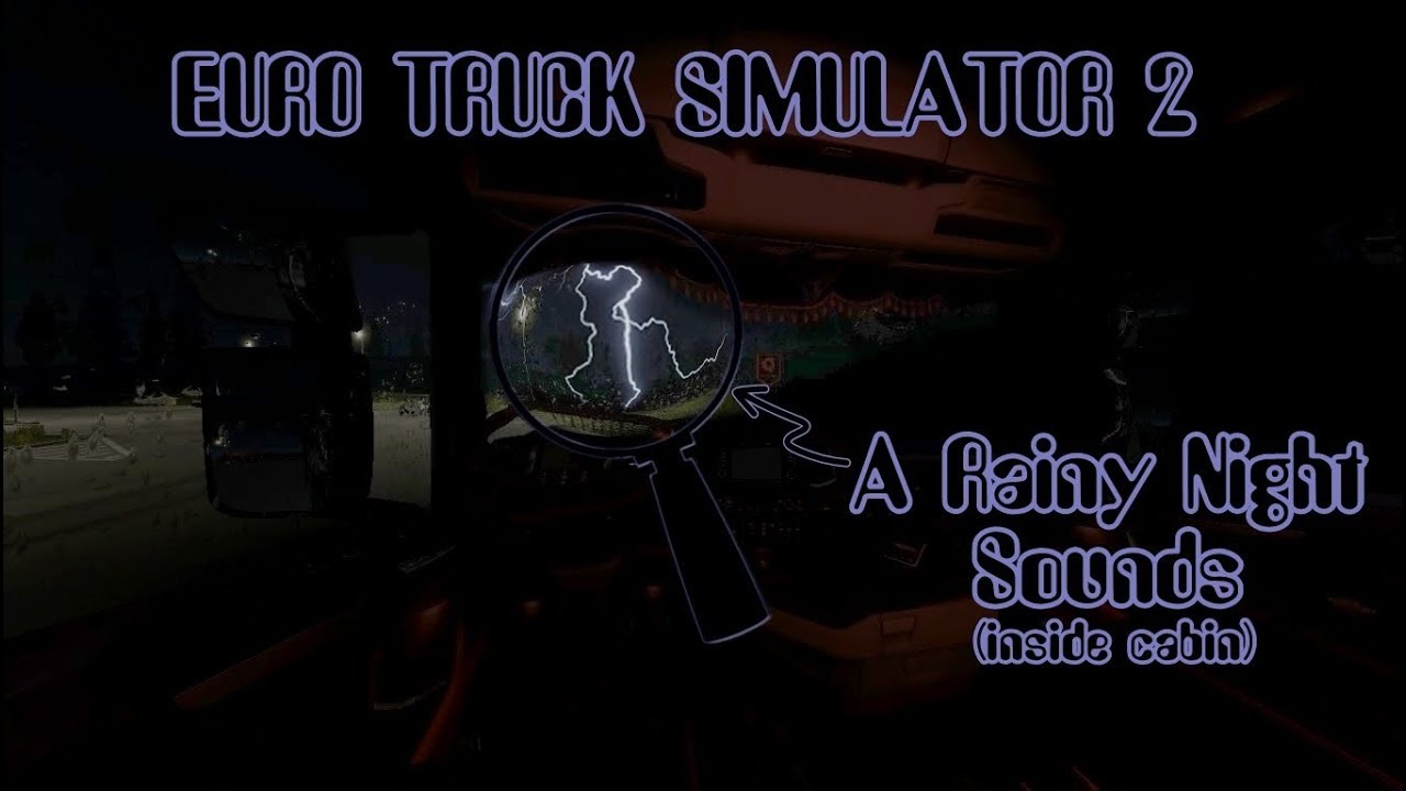 ETS 2 - A Rainy Night Ambience (1 hour(no talking)) - YouTube