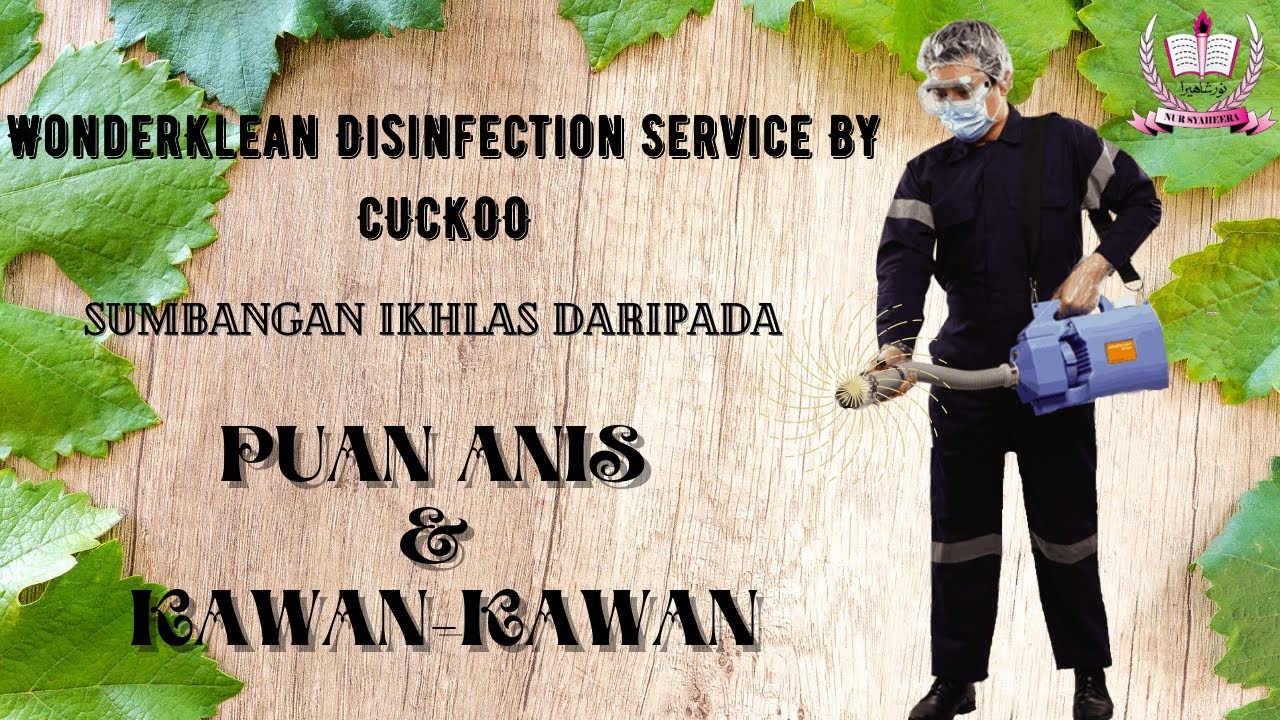 WONDERKLEAN DISINFECTION SERVICE BY CUCKOO | RUMAH BAKTI NUR SYAHEERA ...