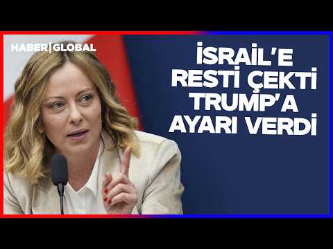 Meloni İsrail'e Resti Çekti! Trump'a Ayar Verdi!