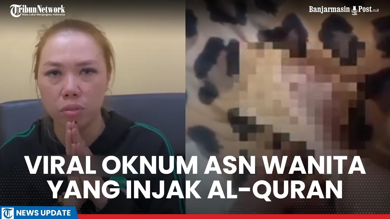 Viral Oknum ASN Wanita yang Injak Al-Quran, Akhirnya Muncul Bikin ...