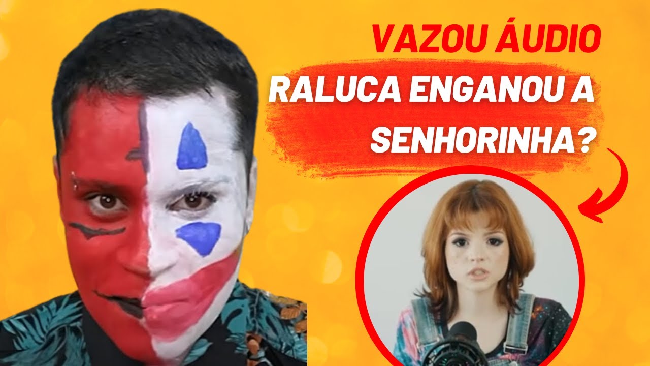 ÁUDIOS VAZADOS DO RALUCA EXPÕE CASO DA SENHORINHA - YouTube