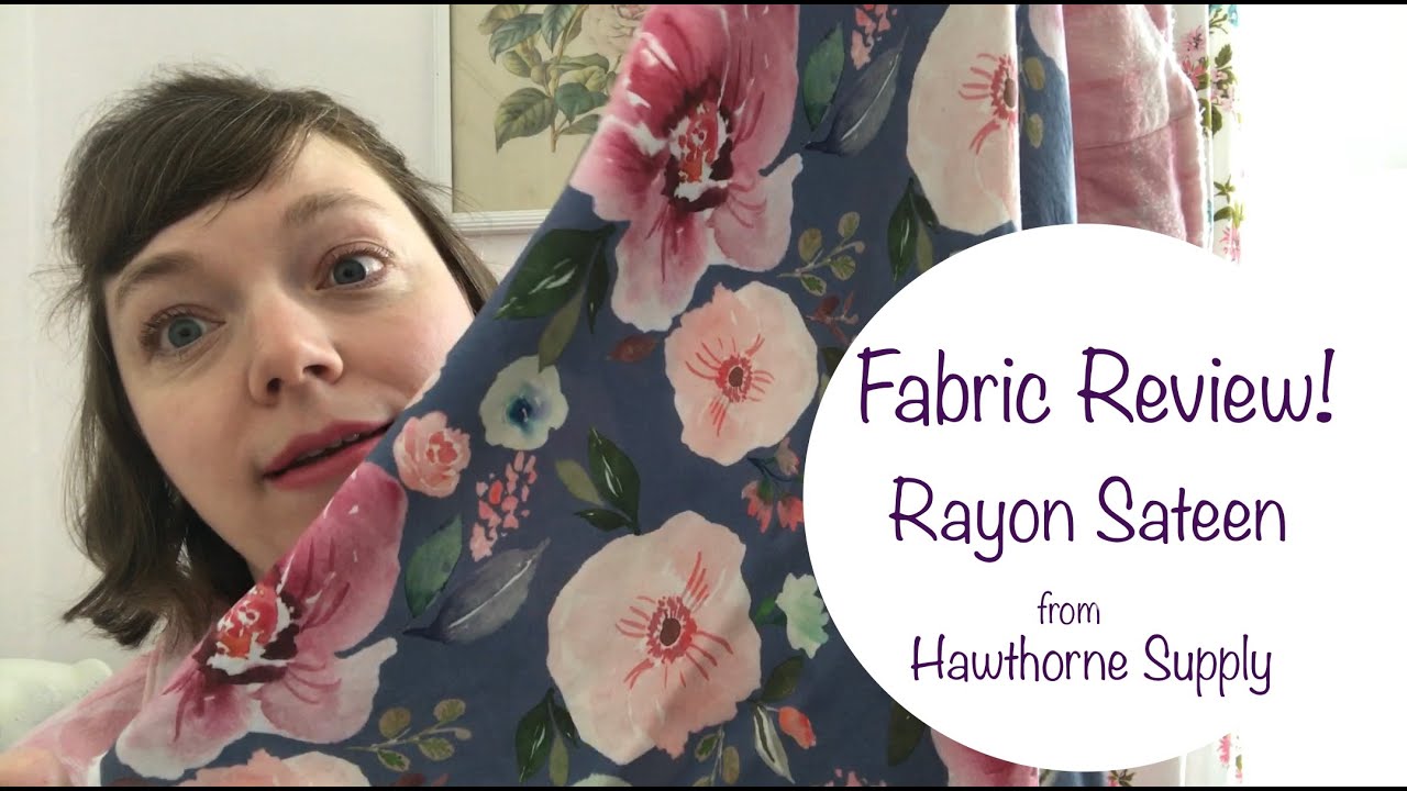 Fabric Review! Rayon Sateen from Hawthorne Supply Co. - YouTube