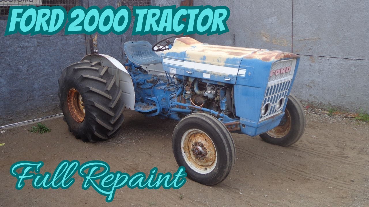 Ford 2000 Tractor Complete Repaint - YouTube