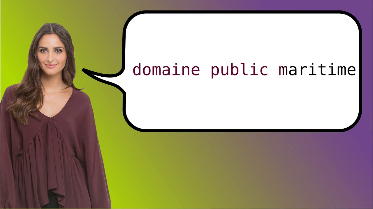 How To Say public Maritime Domain In French YouTube how-to-say-public-maritime-domain-in-french-youtube