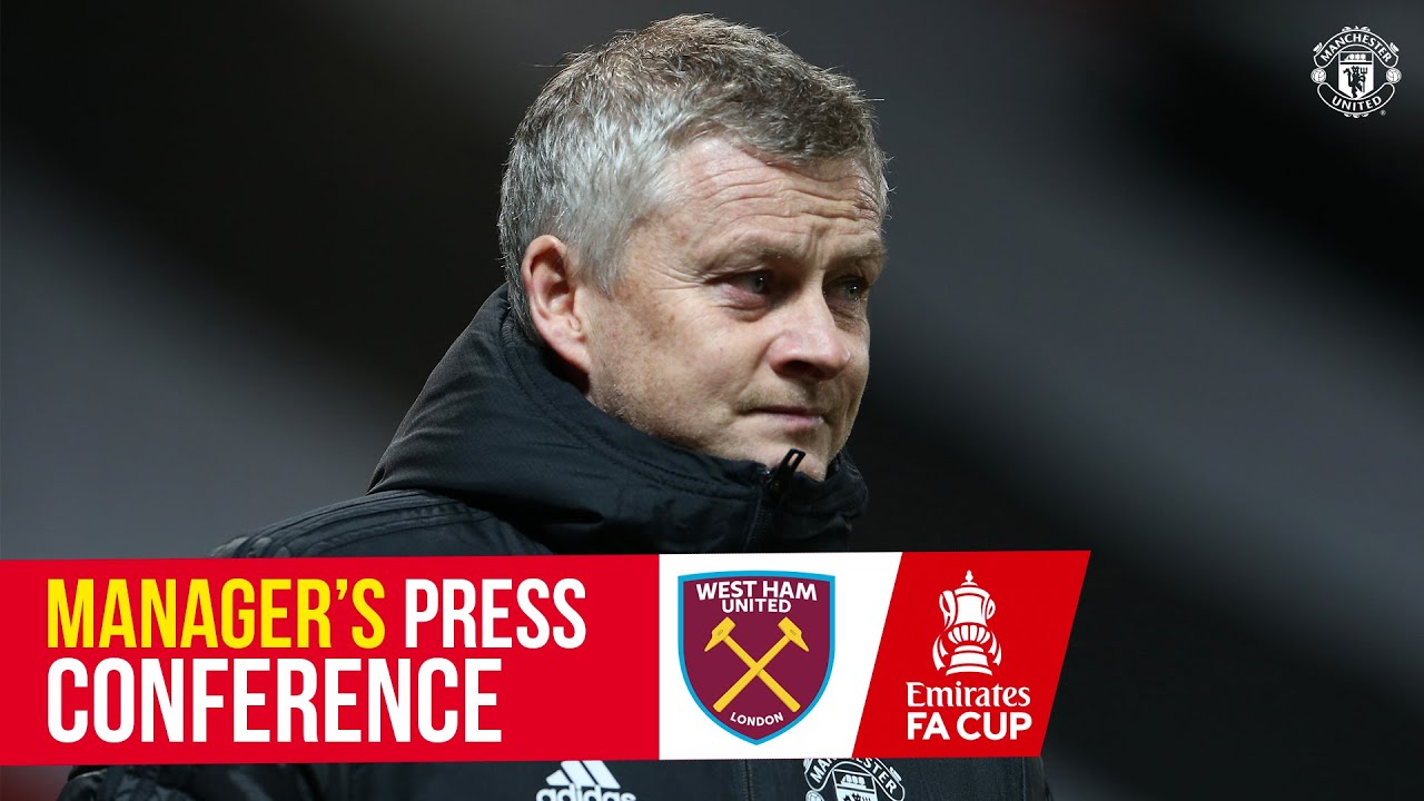 Manager's Press Conference | Manchester United v West Ham | Ole Gunnar ...