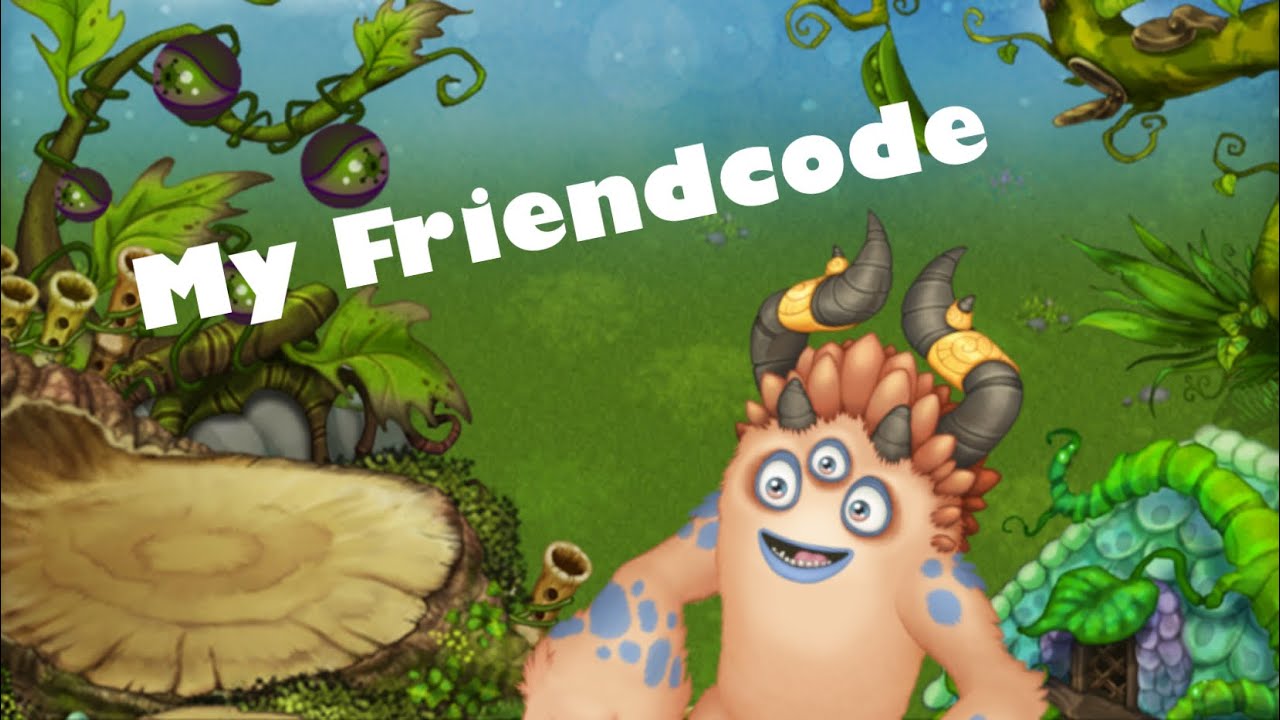 My Singing Monsters Friendcode - YouTube