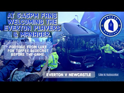 EVERTON FANS GREETING THE COACH BEFORE THE GAME | SO PROUD TO BE A ...