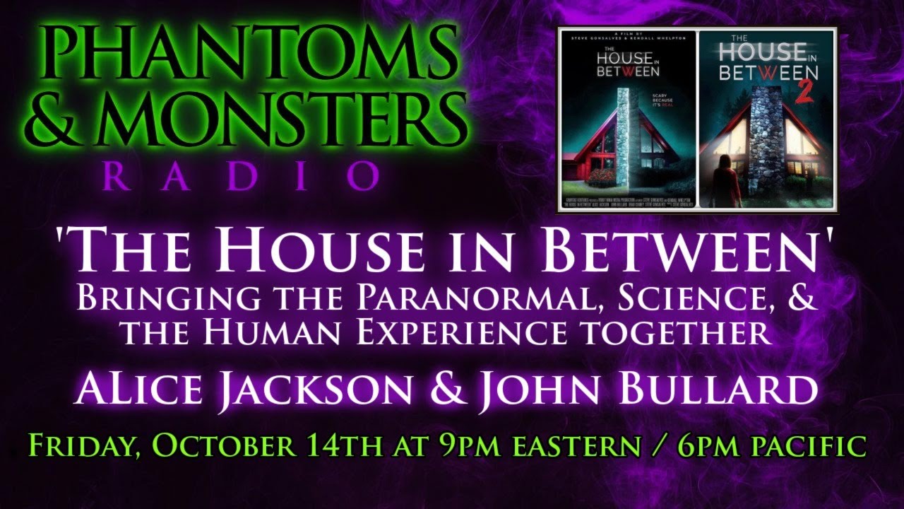 'THE HOUSE IN BETWEEN' Paranormal Documentary - ALICE JACKSON & JOHN ...