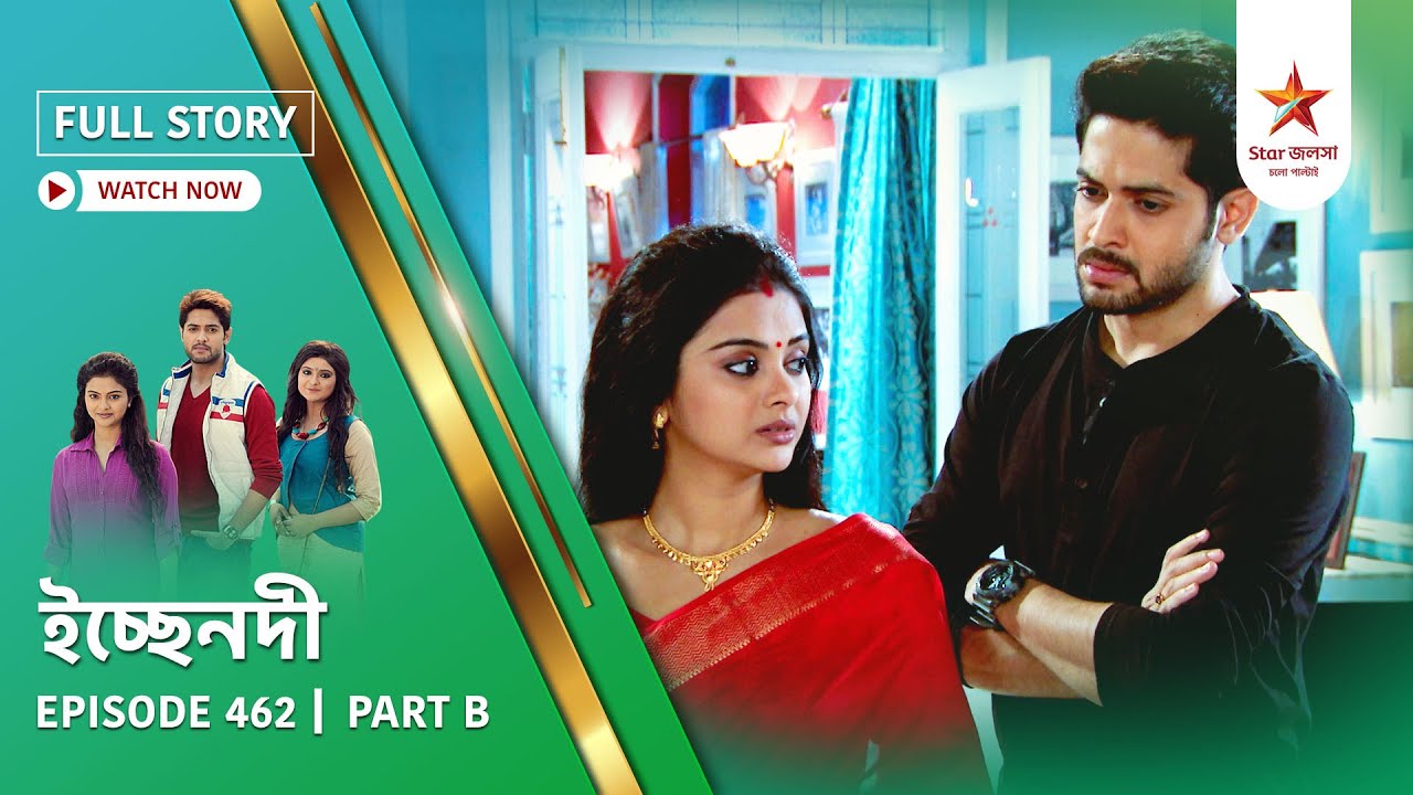 Full Story | Ichche Nodee | Episode 462 | Part B - YouTube