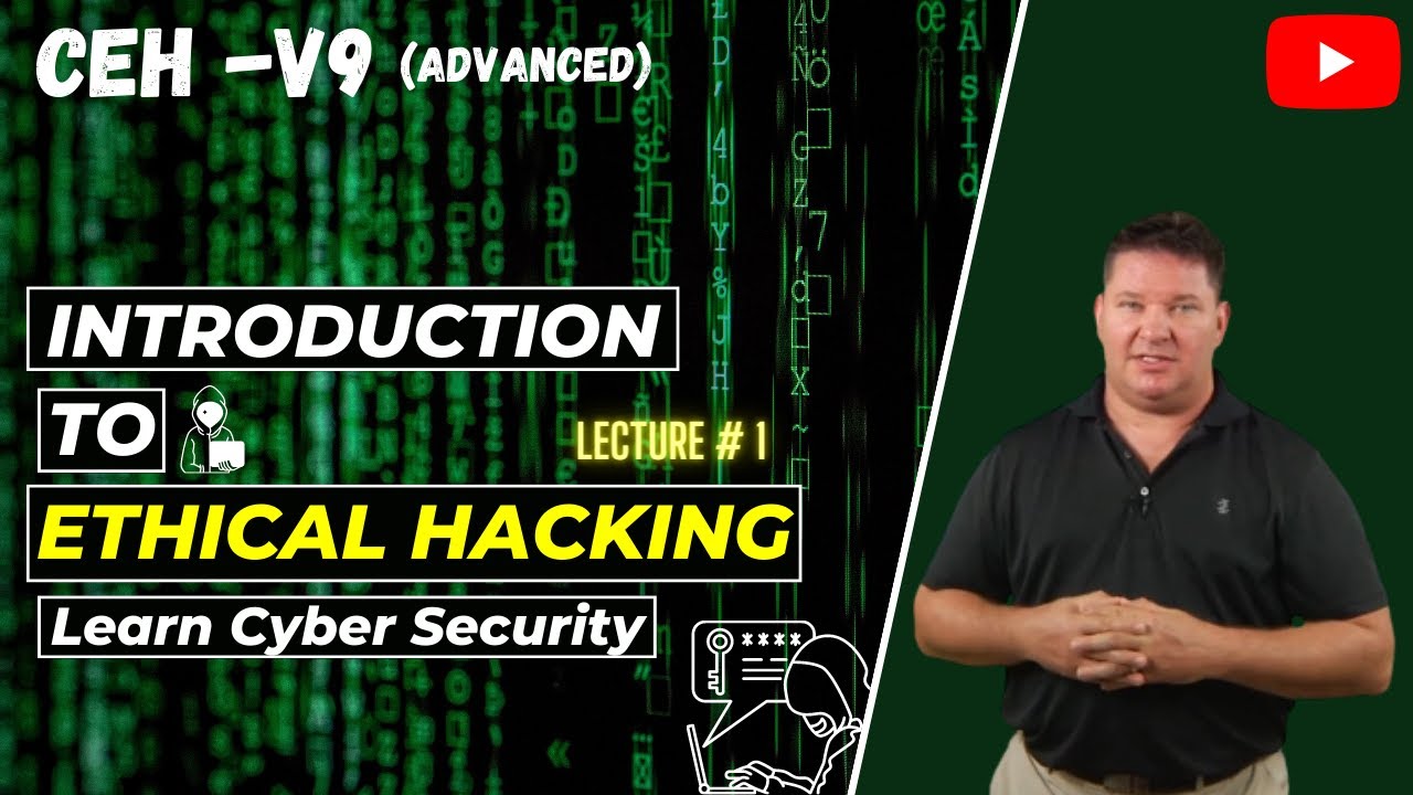 Introduction To Ethical Hacking Lecture No 1 Certified Ethical Hacker V9 Learn Cyber