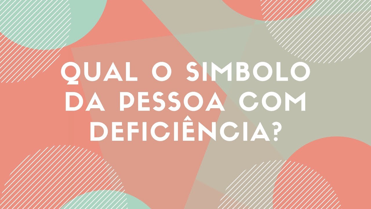 Qual é o símbolo das pessoas com deficiência? - YouTube