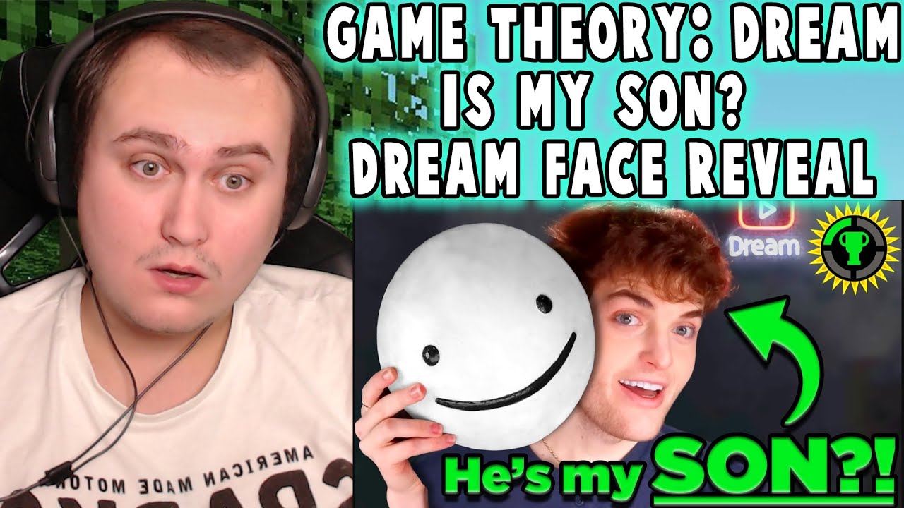 Game Theory: Dream is my SON? (Dream Face Reveal) | Reaction - YouTube