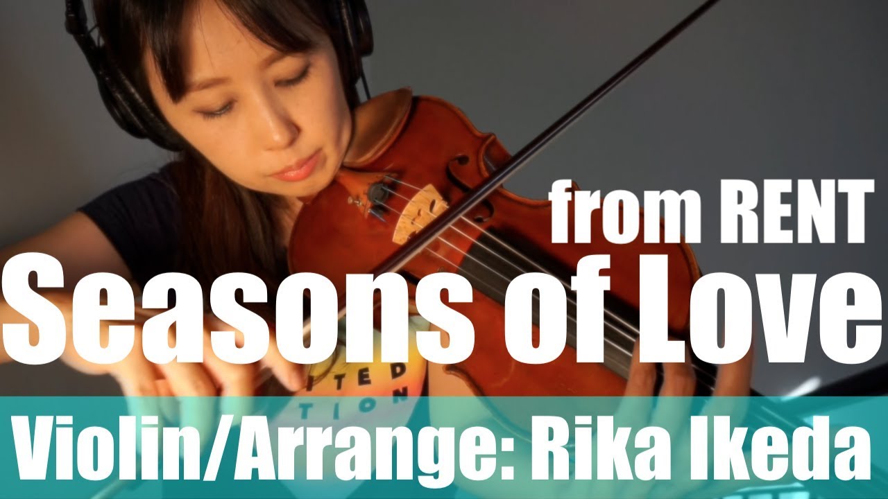 Seasons of Love from RENT (Violin Cover by Rika Ikeda) - YouTube