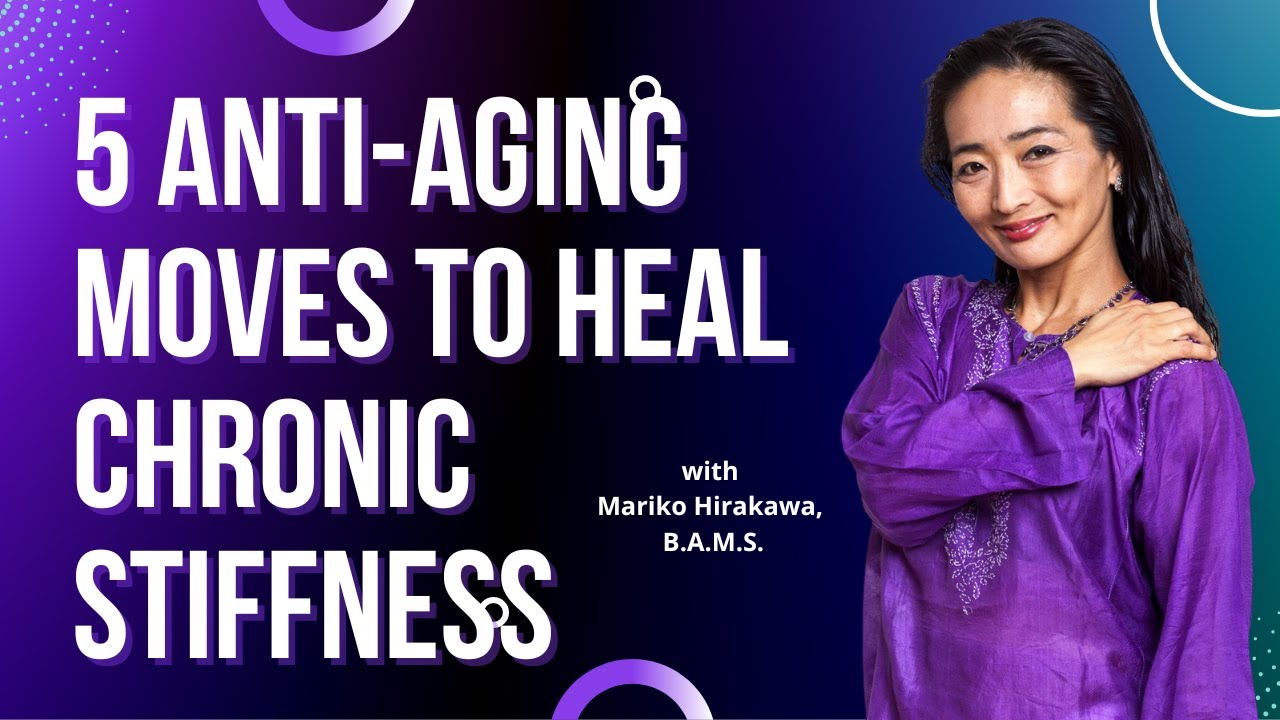 5 Anti-Aging Moves to Heal Chronic Stiffness - YouTube