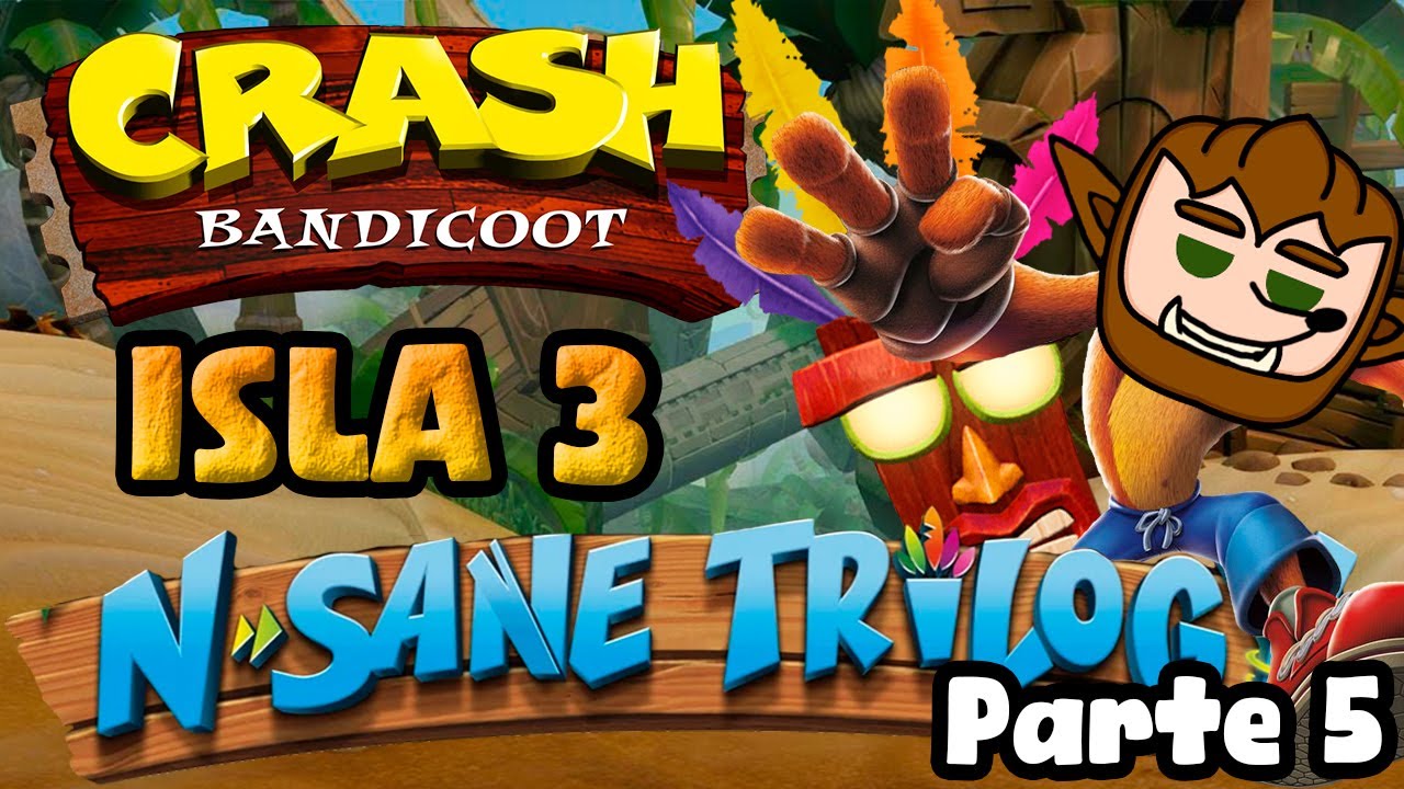 Crash bandicoot - N Sane Trilogy "Se logro banda" [ISLA 3 Parte 5] - YouTube