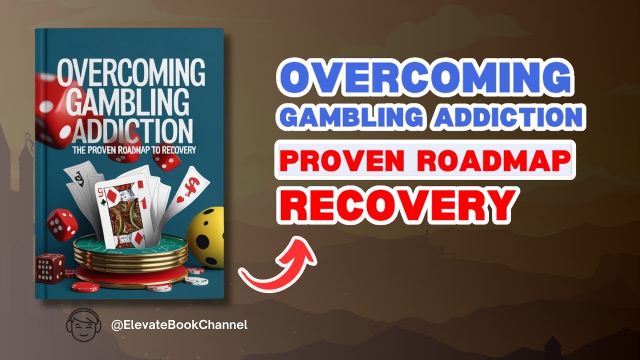 Overcoming Gambling Addiction - The Proven Roadmap to Recovery ...