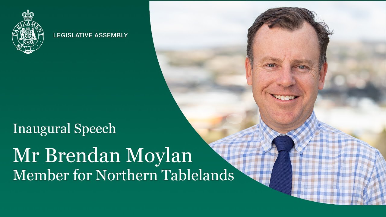 Inaugural Speech - Mr Brendan Moylan, Member for Northern Tablelands ...