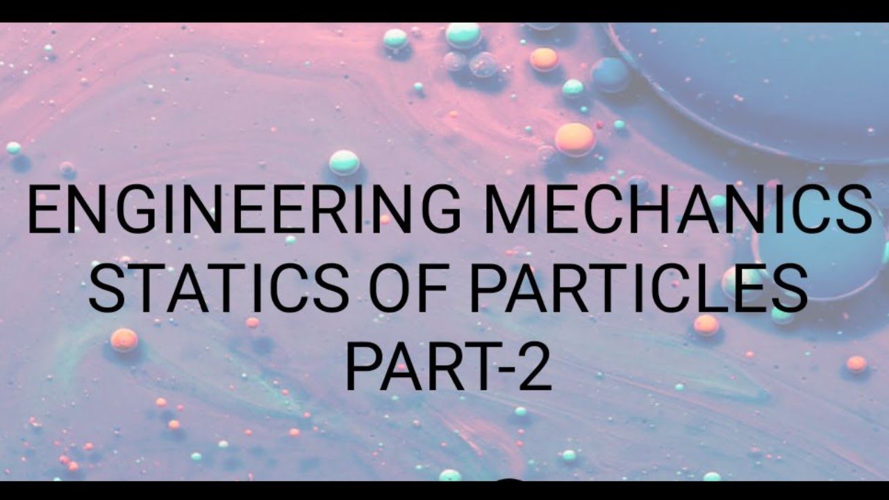 Engineering Mechanics|Statics Of Particles|Part-2. - YouTube