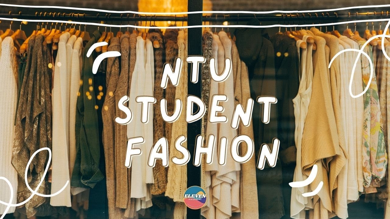 NTU Student Fashion - YouTube