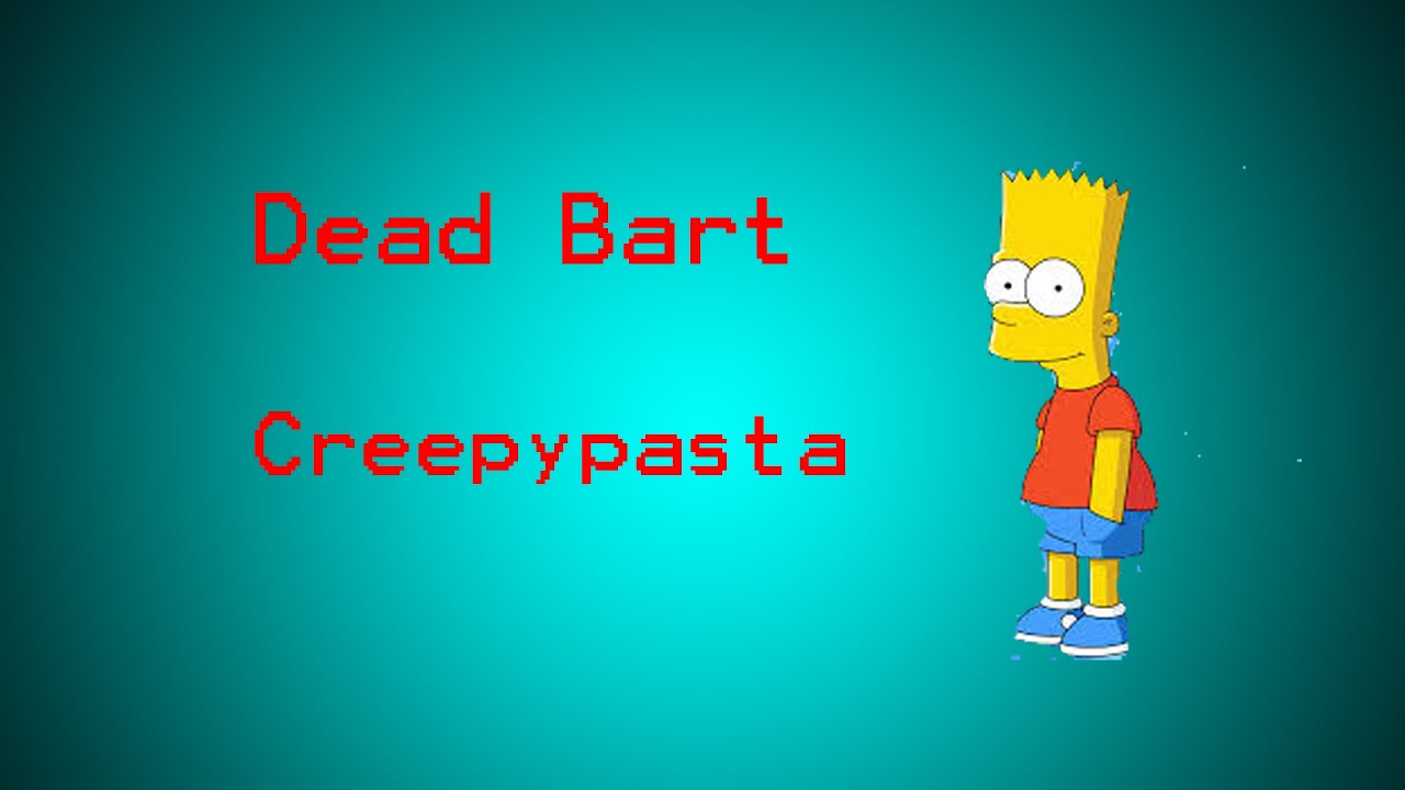 Dead Bart Creepypasta - YouTube