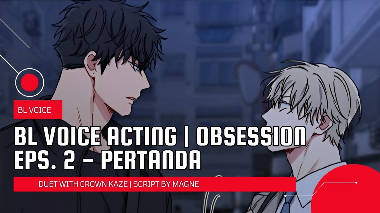 BL VOICE ACTING | Obsession Eps. 2 - Pertanda ! 😟 - YouTube