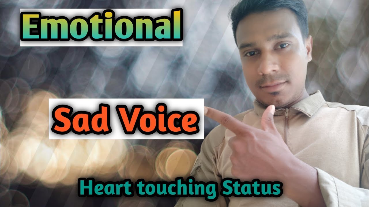 Emotional Sad Voice. Emotional audition the voice.@mdismilbhuiyan1949 ...