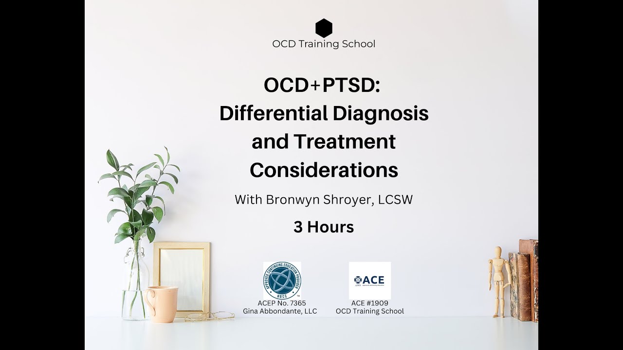OCD+PTSD: Differential Diagnosis and Treatment Considerations - YouTube