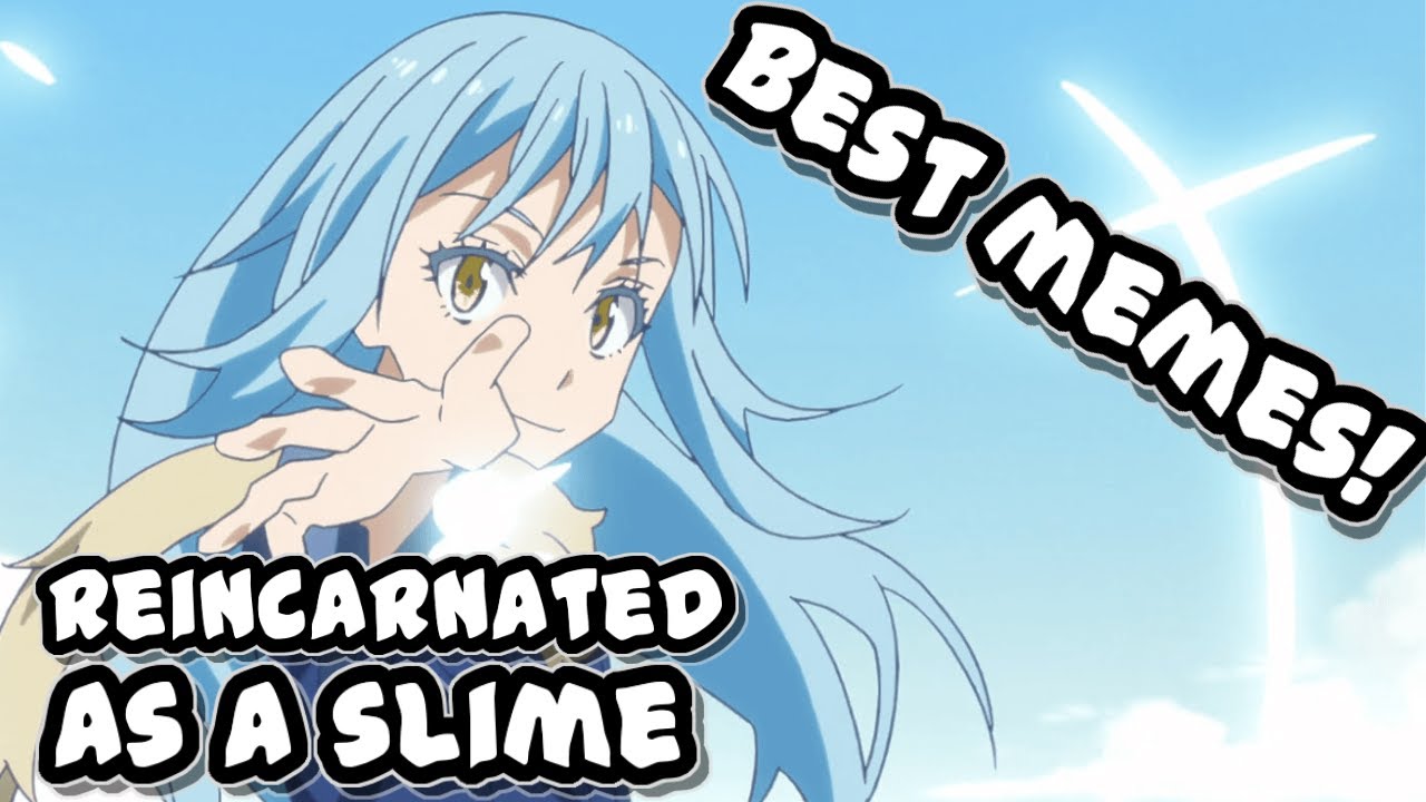 THAT TIME I GOT REINCARNATED AS A SLIME MEME COMPILATION (Funny Anime ...